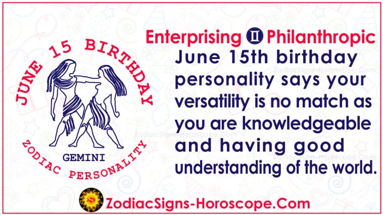 June 15 Zodiac (Gemini) Horoscope Birthday Personality and Lucky Things June 15 Zodiac (Gemini) Horoscope Birthday Personality and Lucky Things