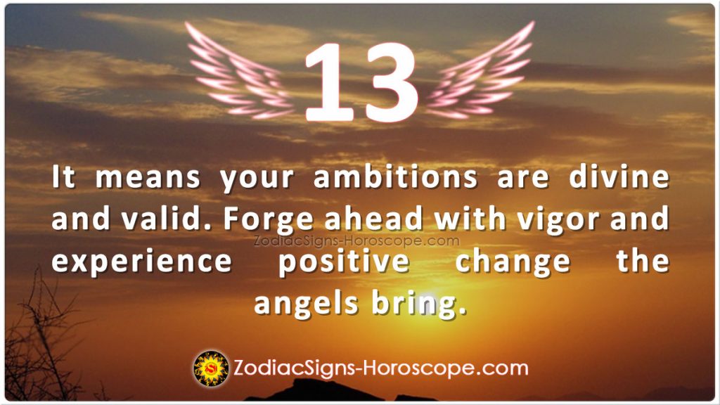 Angel Number 13 indicates Positive Change is Coming Soon | ZSH