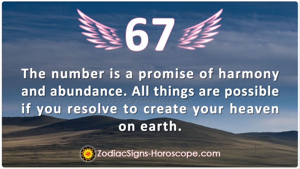 Angel Number 67 Meaning: Celebrating Heaven On Earth | ZSH