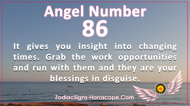 Angel Number 86 Meaning: Changing Times and A Blessing in Disguise
