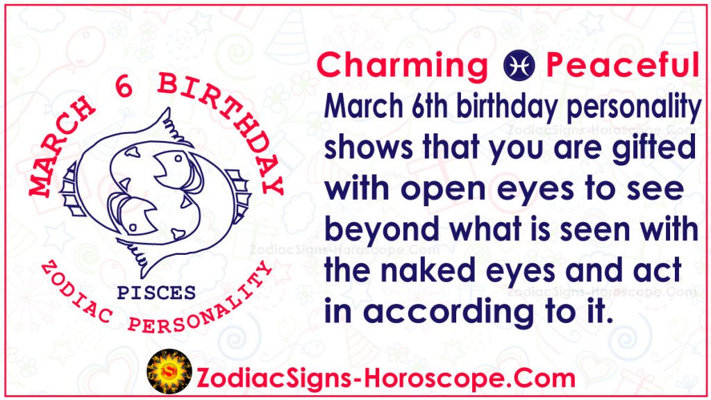 March 6 Zodiac (Pisces) Horoscope Birthday Personality and Lucky Things