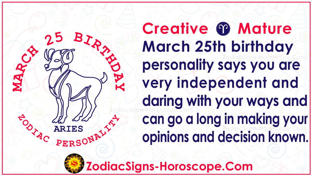 March 25 Zodiac Aries Horoscope Birthday Personality And Lucky Things March 25 Zodiac Aries Horoscope Birthday Personality And Lucky Things