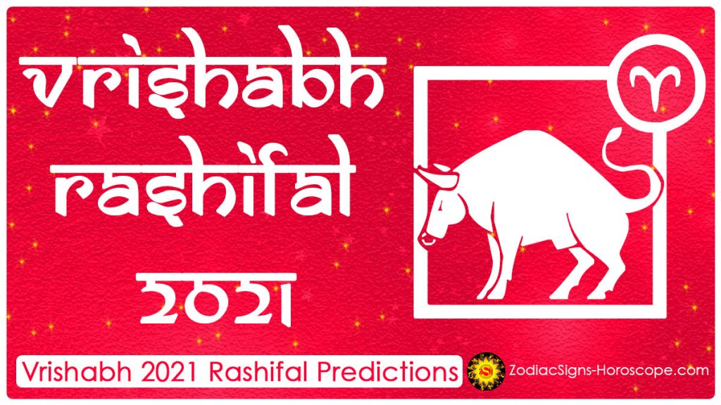 Vrishabh Rashifal 2021 - Vrishabh Rashi 2021 Horoscope Vedic Astrology
