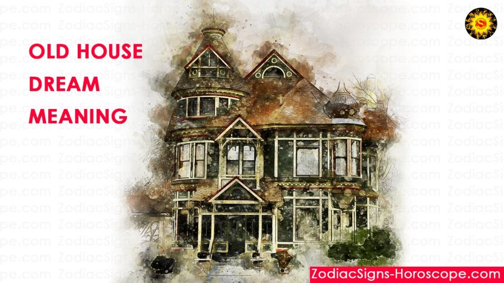 Old House: Dreams Meanings, Interpretation and Symbolism