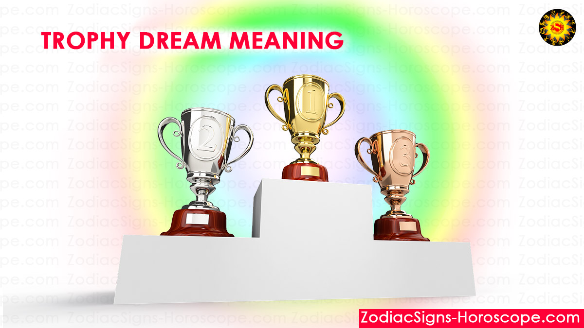 Dream About Trophy Meaning, Interpretation and Prize Dream Symbolism