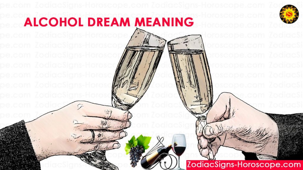 Alcohol Dream Meaning, Interpretation and Dream Symbolism