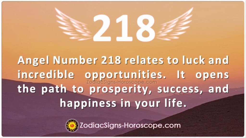 Angel Number 218 Meaning: A Lucky Sign - ZodiacSigns-Horoscope.com