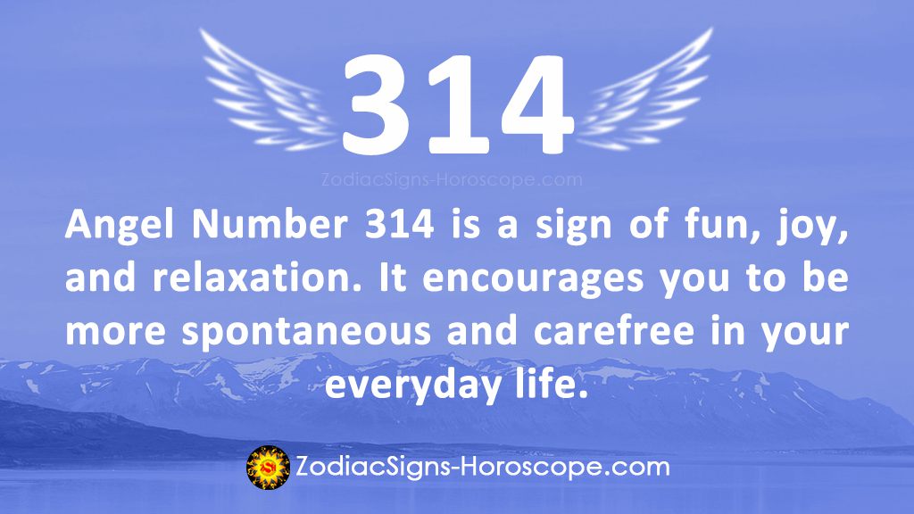 Angel Number 314 Meaning: Having Fun - ZodiacSigns-Horoscope.com