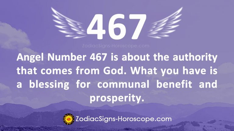 Angel Number 467 Meaning: Intuitive Vision - ZodiacSigns-Horoscope.com