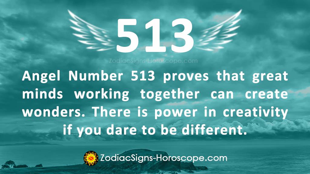 Angel Number 513 Meaning: Great Minds - ZodiacSigns-Horoscope.com