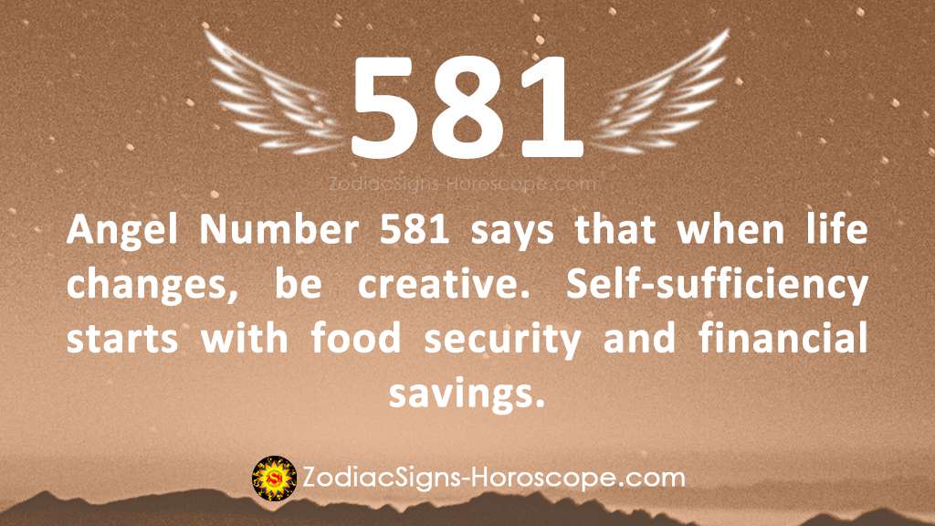 Angel Number 581 Meaning: Self Sufficiency | 581 Angel Number | ZSH