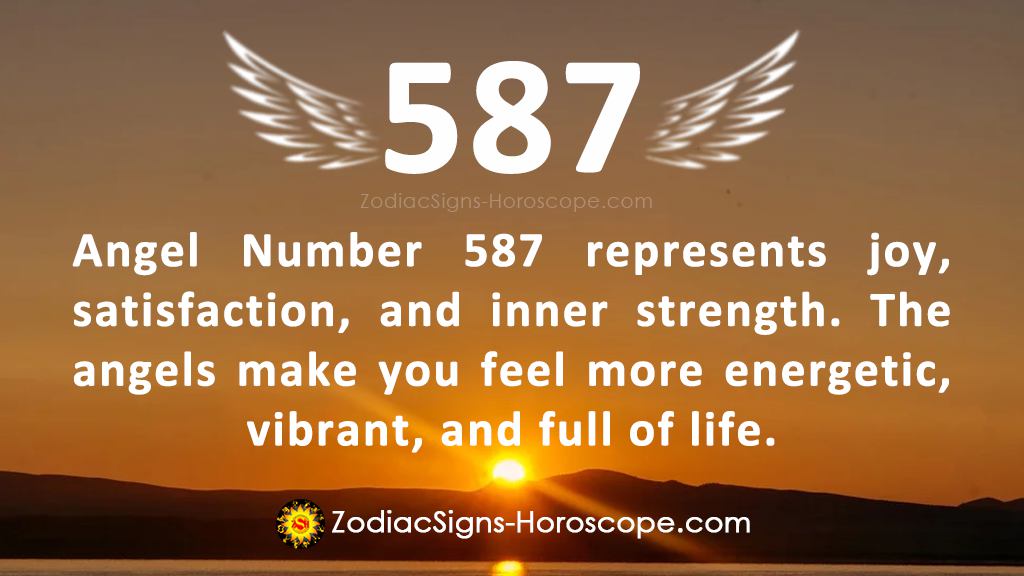 Angel Number 587 Meaning: A Ton of Joy - ZodiacSigns-Horoscope.com