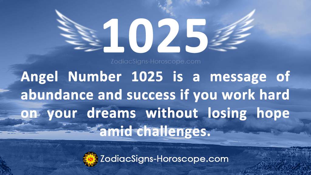 Angel Number 1025 Meaning Hard Work 1025 Numerology