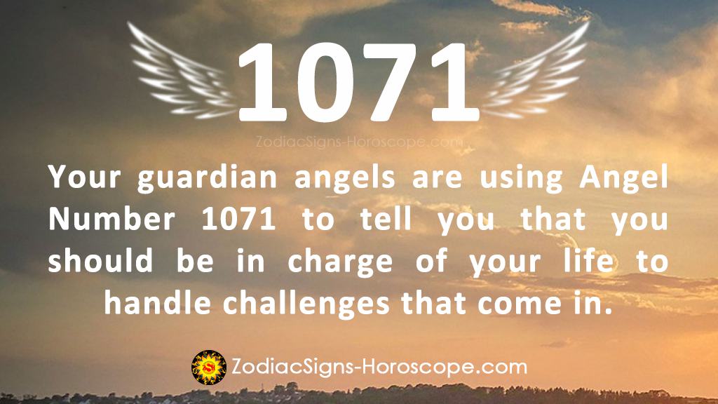 Angel Number 1071 Meaning: Be In Charge | 1071 Numerology