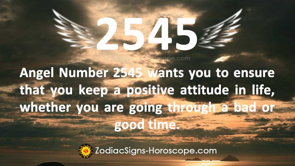 Angel Number 2545 Meaning: Be Positive | 2545 Numerology