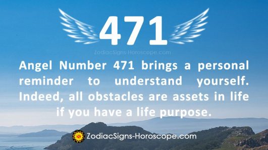Angel Number 471 Meaning: Life Purpose - ZodiacSigns-Horoscope.com