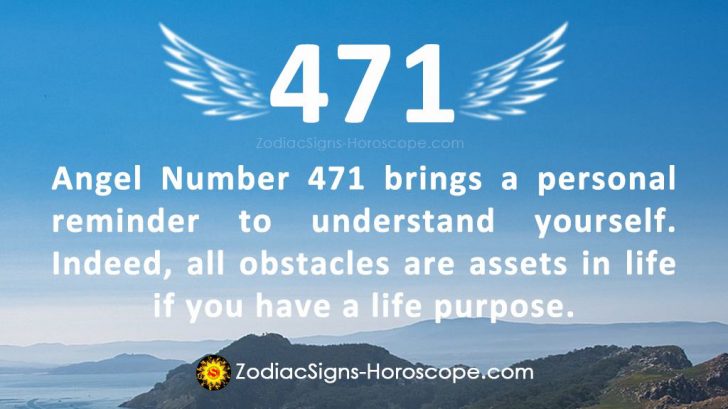 Angel Number 471 Meaning: Life Purpose - ZodiacSigns-Horoscope.com