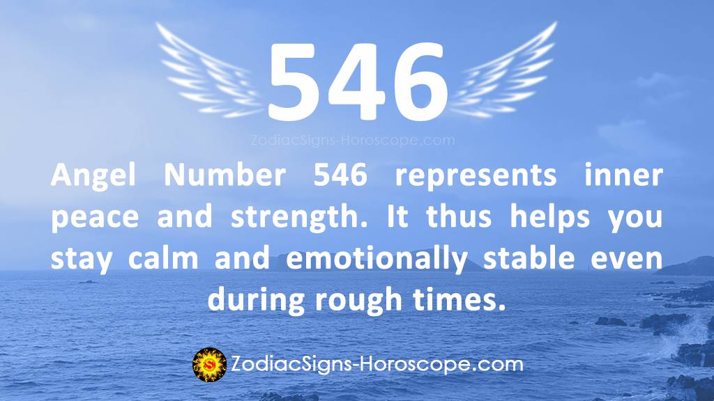 Angel Number 546 Meaning: Stay Calm | 546 Spiritual Meaning