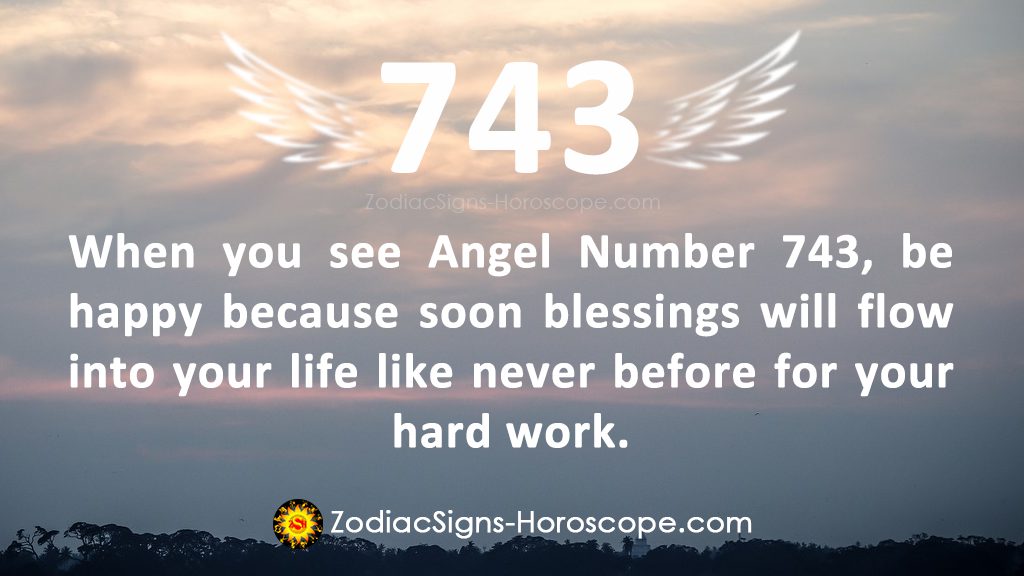 Angel Number 743 Meaning: Abundance | 743 Numerology