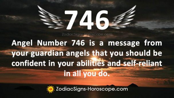 Angel Number 746 Meaning: Self-Reliance | 746 Numerology