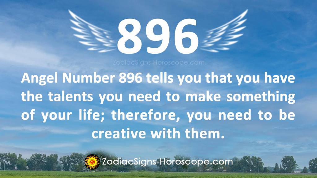 Angel Number 896 Meaning: Creative Self | 896 Numerology