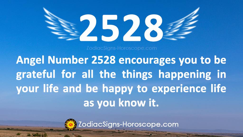 Angel Number 2528 Meaning: Be Grateful | 2528 Numerology