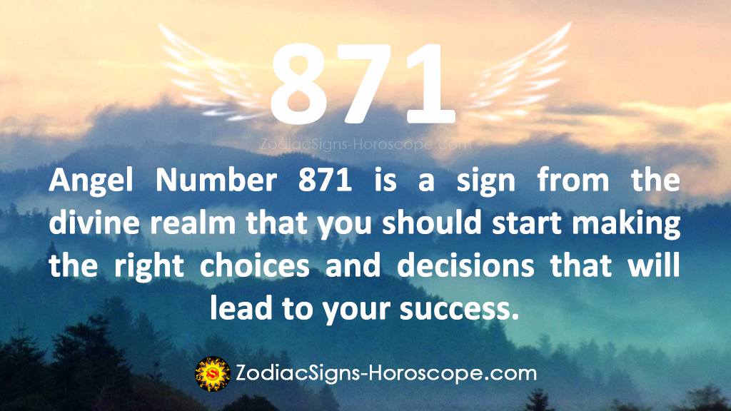 Angel Number 871 Meaning: Right Choices | 871 Numerology