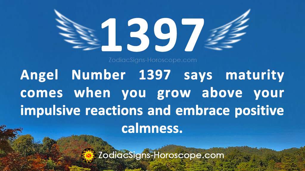 Angel Number 1397 Meaning: Be Calm | 1397 Numerology