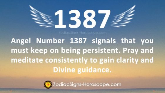 Angel Number 1387 Meaning: Achiever | 1387 Numerology
