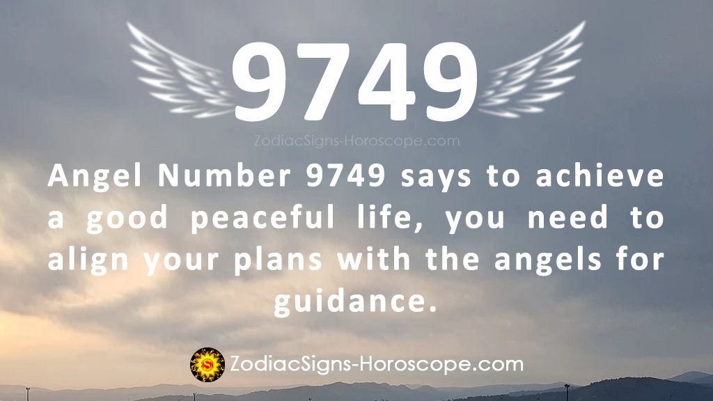 Angel Number 9749 Meaning: Good Life | 9749 Twin Flame