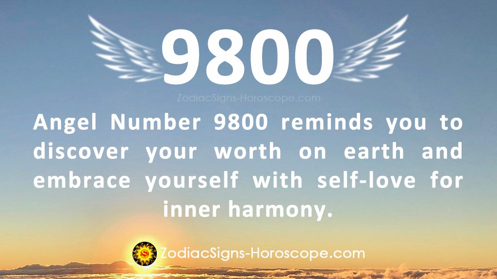 Angel Number 9800 Meaning: Self Love | 9800 Numerology