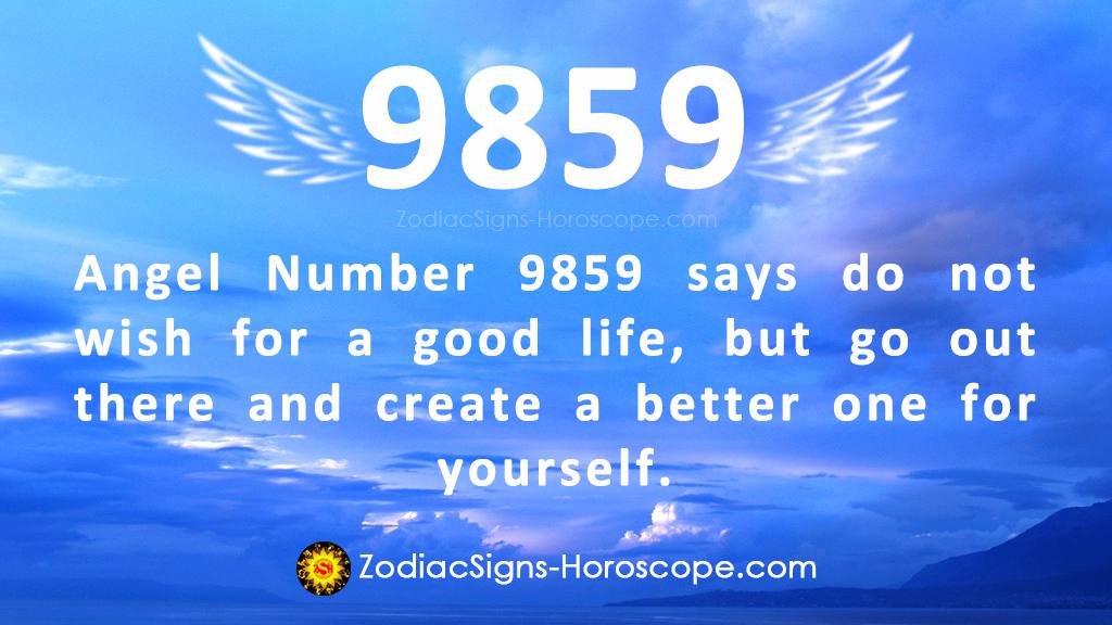 Angel Number 9859 Meaning: Good Life | 9859 Numerology