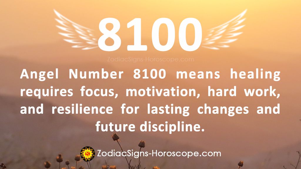 Seeing Angel Number 8100 Represents Focus, Hard Work and Resilience