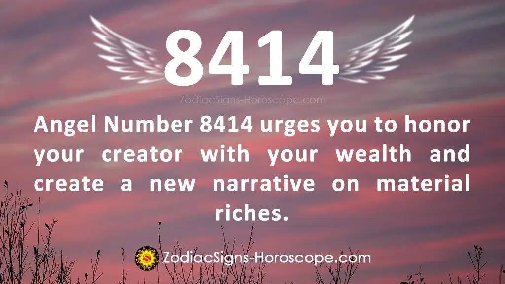 Seeing Angel Number 8414 Meaning and Significance: Wealth and Power