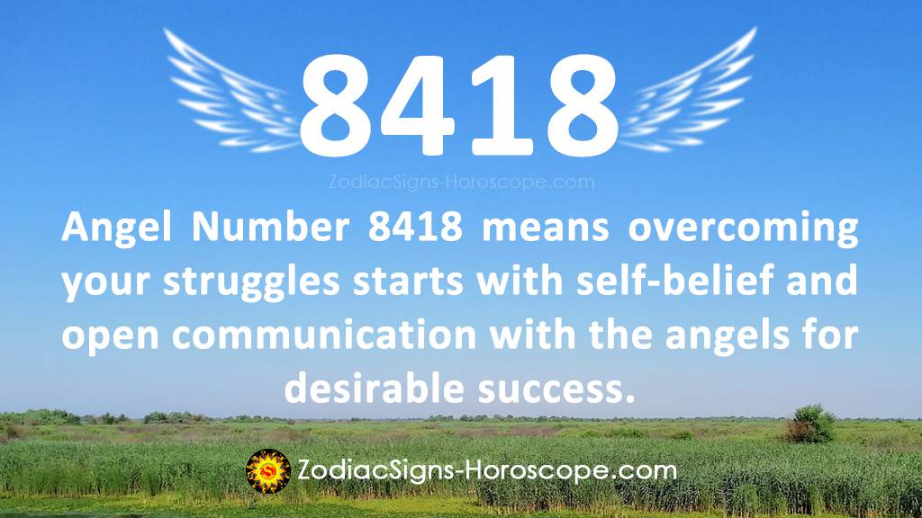 Seeing Angel Number 8418 Says Self Belief and Open Communication