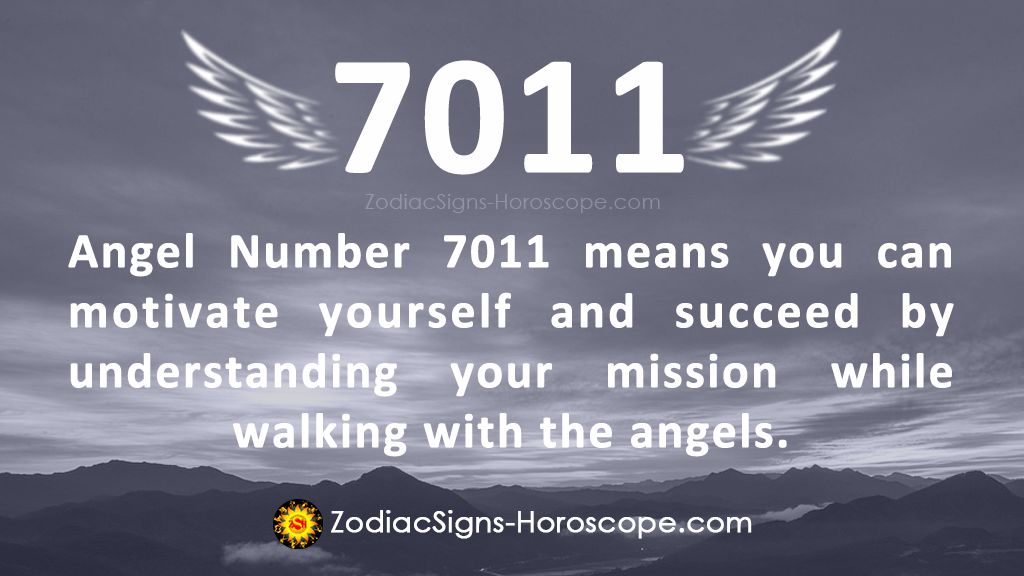 Significance of Seeing Angel Number 7011: Understanding Your Mission