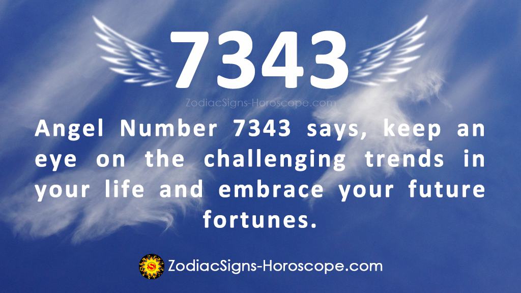 Seeing Angel Number 7343 Spiritually: Change of Fortunes | 7343 Means