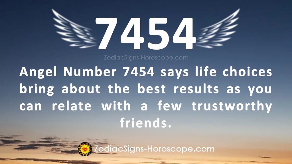 Significance of Angel Number 7454 Meaning: Prudent Choices | 7454 Twin