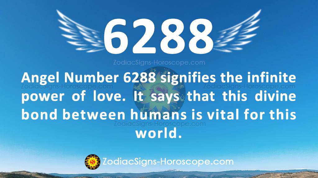 Angel Number 6288 Essence: The Power of Love Is Vital and Infinite