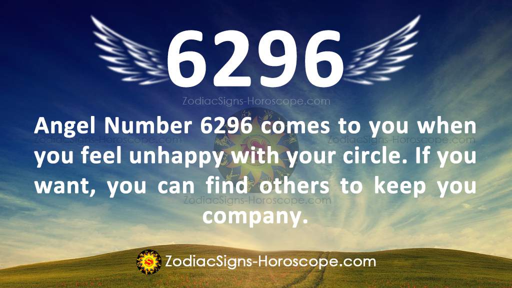 Seeing Angel Number 6296 Says You Can Change Your Circle If You Wish