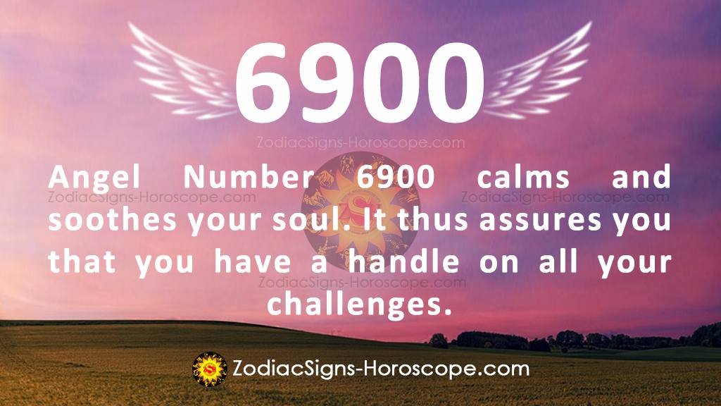 The Divine Influence of Seeing Angel Number 6900 Calms Your Soul