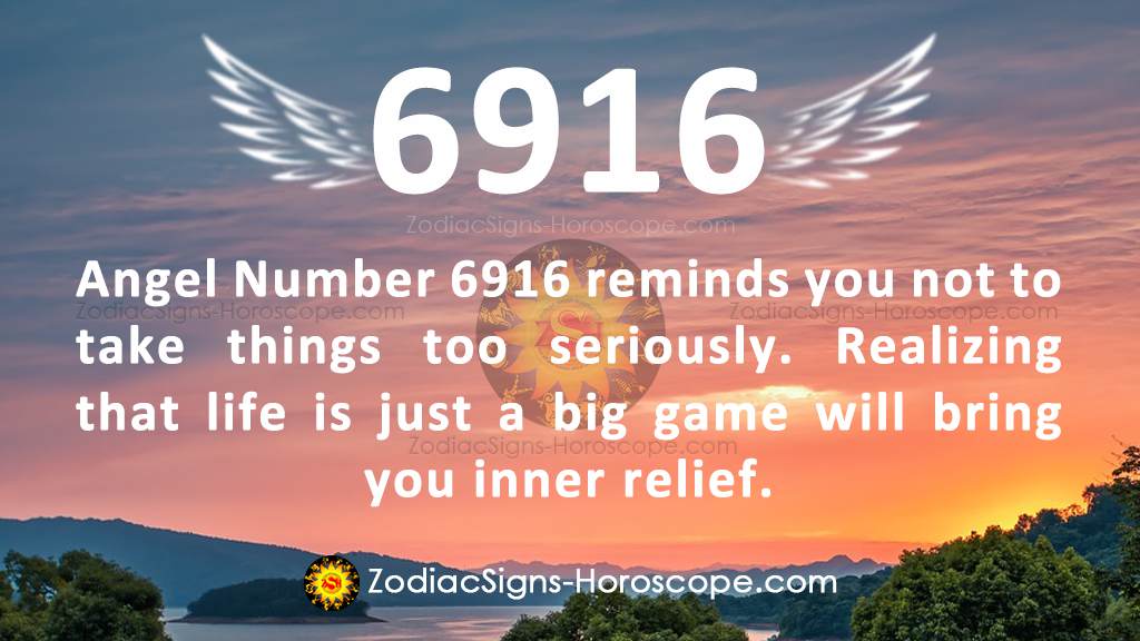 Seeing Angel Number 6916 Symbolism: Relax, It Is Not That Serious
