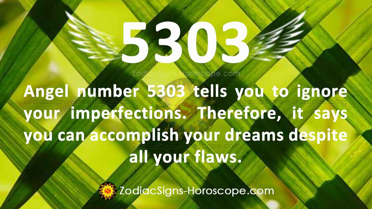 Seeing Angel Number 5303 Symbolism: Ignoring Imperfections | 5303 Twin