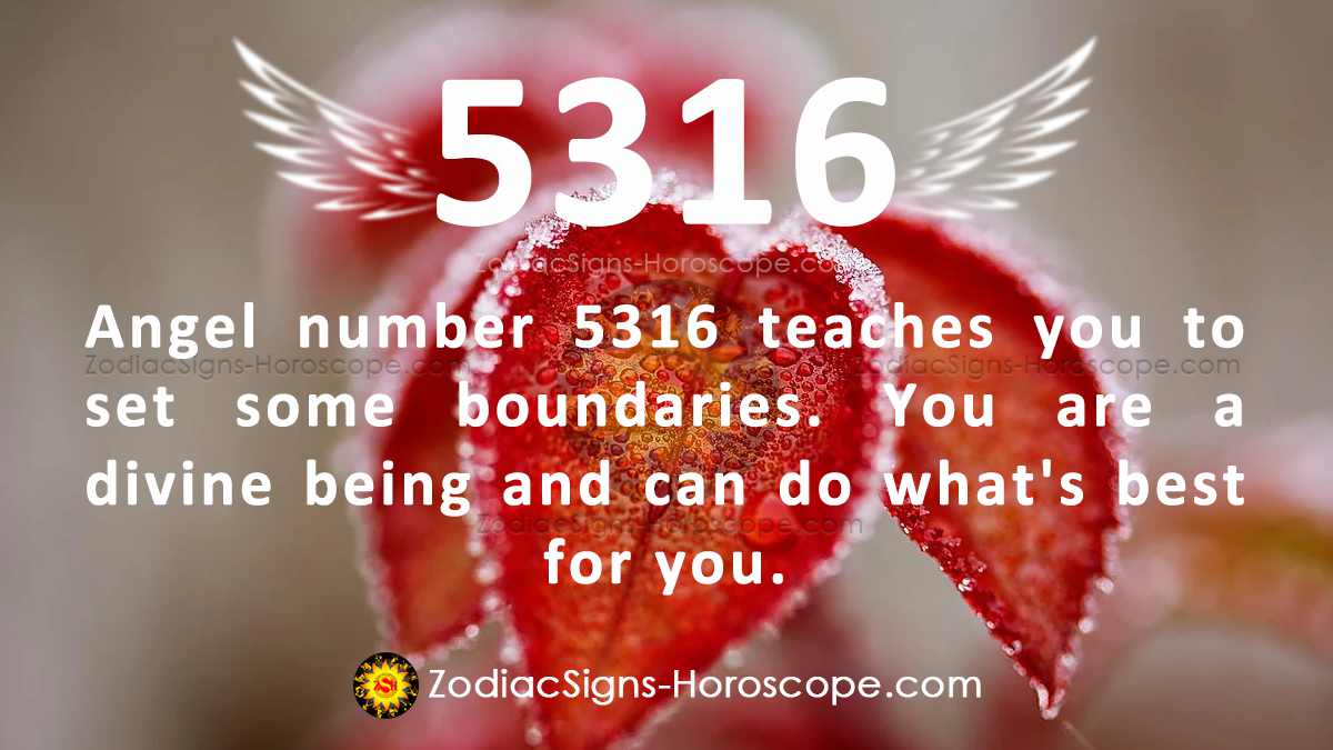 Seeing Angel Number 5316 Divine Advice: Set Some Boundaries