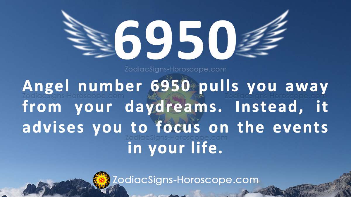 Seeing Angel Number 6950 Influence: Cutting Back on Daydreaming