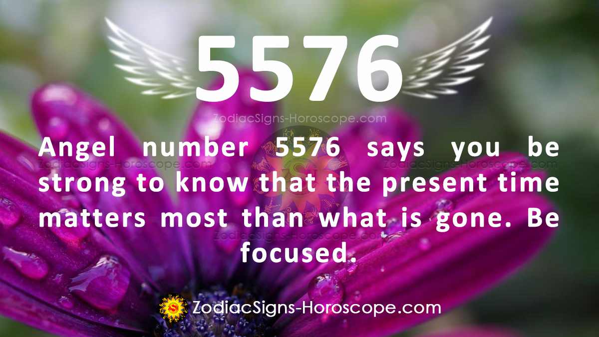 Spiritual Significance of 5576 Angel Number Says You Feel Whole Again