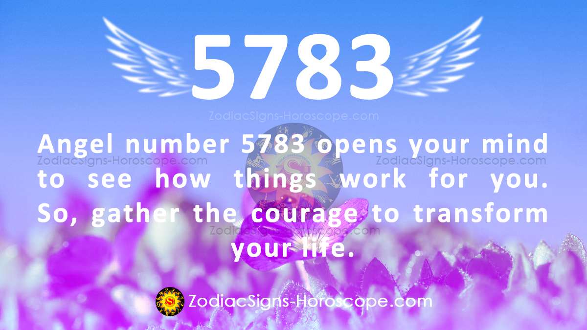 Seeing Real Angel Number 5783 Meaning: Change Your Mind
