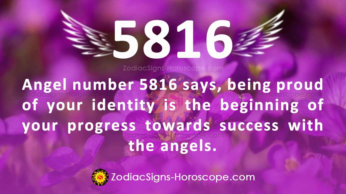 Seeing Angel Number 5816 Meaning and Essense: Be Authentic