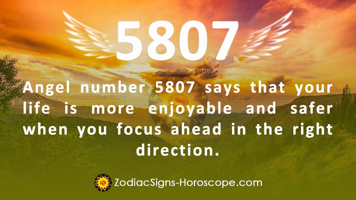 Real Significance of Angel Number 5807 Meaning: Life Focus