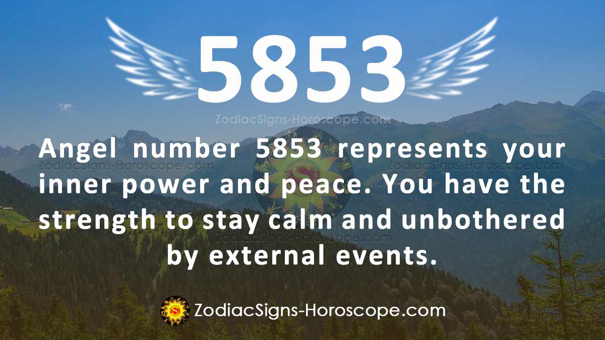 Seeing Angel Number 5853 Spirituality: Peace and Inner Power